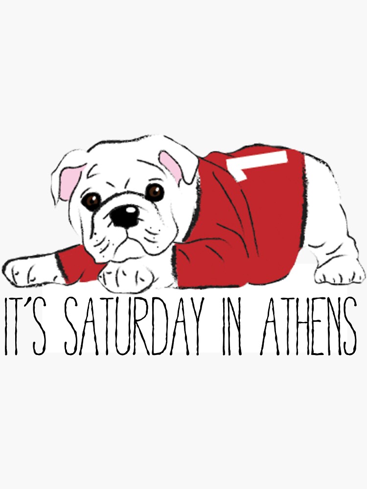 "It's Saturday in Athens Bulldog" Sticker for Sale by ashlynkloda ...