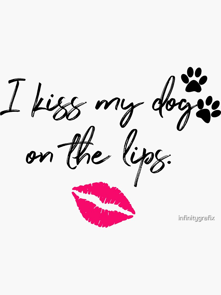Pegatina «Beso a mi perro en los labios. - Lápiz labial y huellas de ...