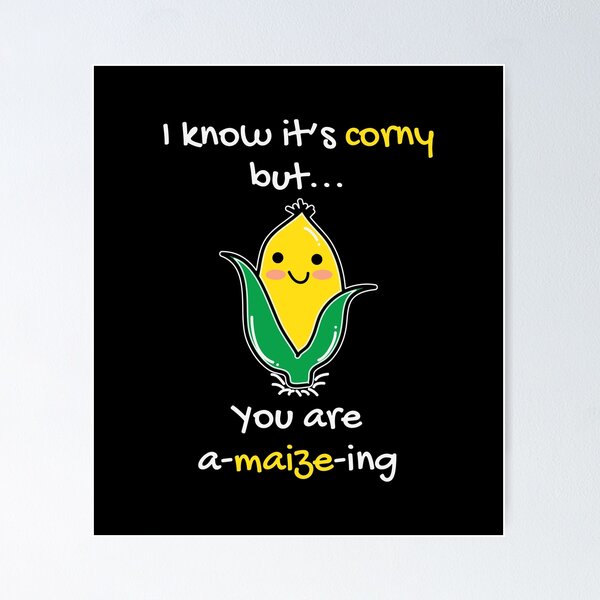 "Funny Sweet Corn Amazing Maiz Cute Gift Idea" Poster for Sale by ...