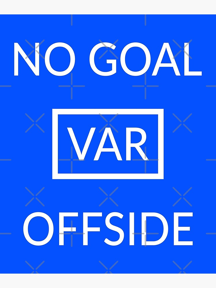 "No Goal Var Offside" Poster for Sale by drakouv | Redbubble