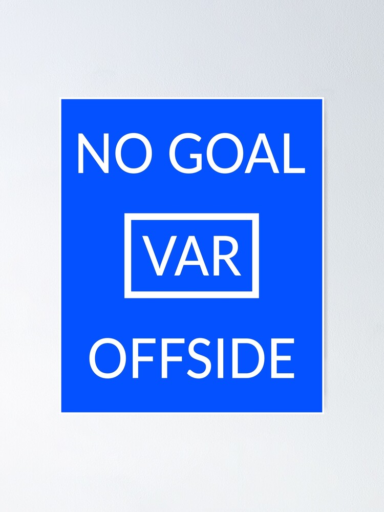 "No Goal Var Offside" Poster for Sale by drakouv | Redbubble
