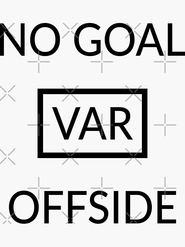 "No Goal Var Offside" Sticker for Sale by drakouv | Redbubble