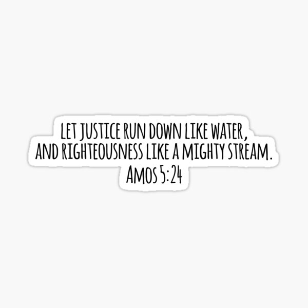"Let Justice Run Down Like Water, Bible Verse" Sticker by ChristianLife ...