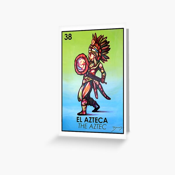 "El Azteca - The Aztec - Loteria" Greeting Card by davidblancas | Redbubble