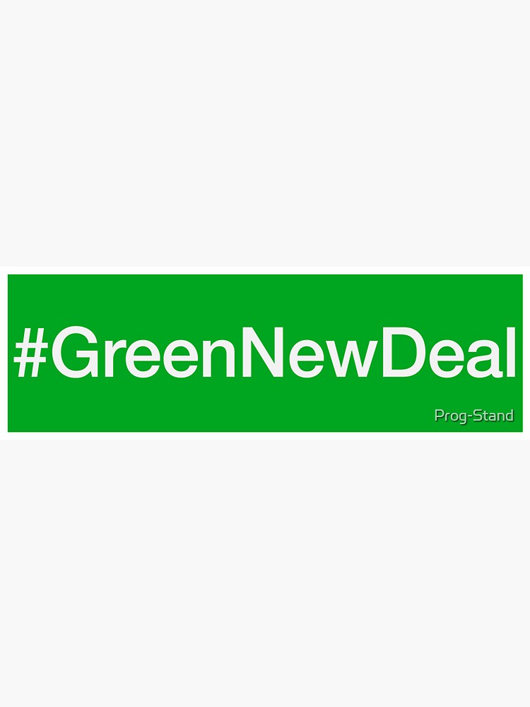 "Green New Deal Bumper Sticker" Sticker for Sale by Prog-Stand | Redbubble