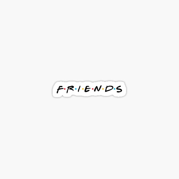 Friends Stickers | Redbubble