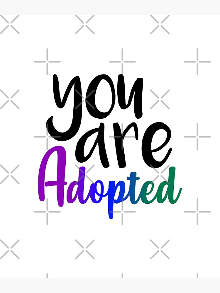 "You Are Adopted Funny Birthday Greeting Card" Poster by tdjeff02 ...