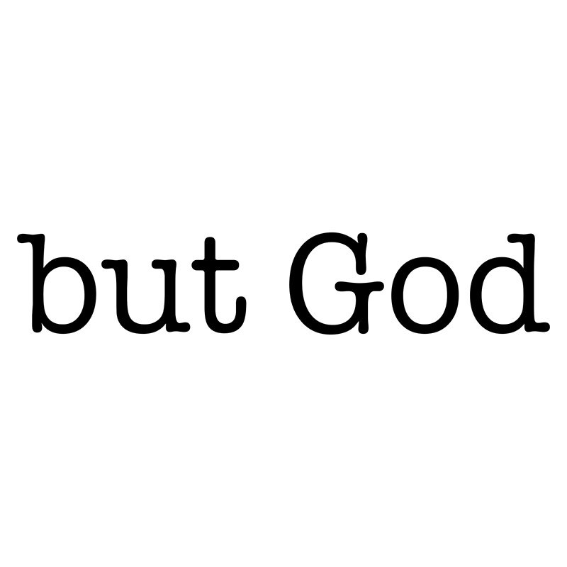 "But God Typewriter Font" by RileySummer | Redbubble