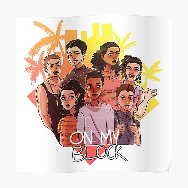 On My Block Posters | Redbubble