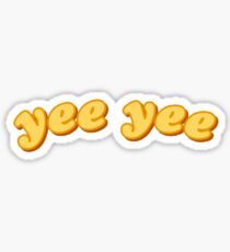 Yee Yee Stickers | Redbubble