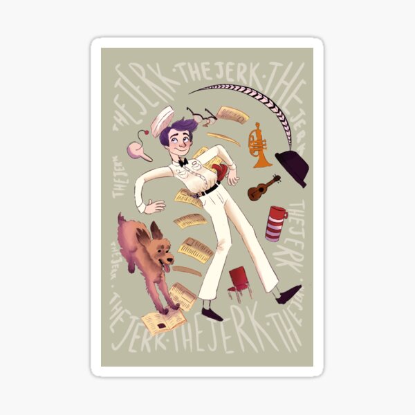 "The Jerk Movie" Sticker for Sale by Emmarudie | Redbubble