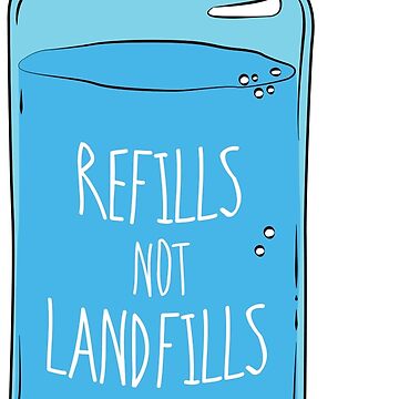 "Refills not Landfills Water Bottle" Sticker for Sale by JessieDesign ...