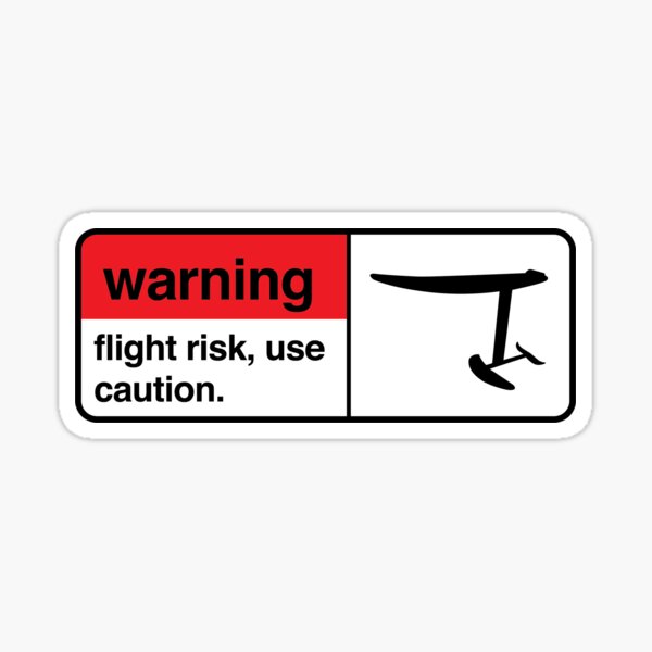 "warning flight risk" Sticker for Sale by Ambrosia | Redbubble