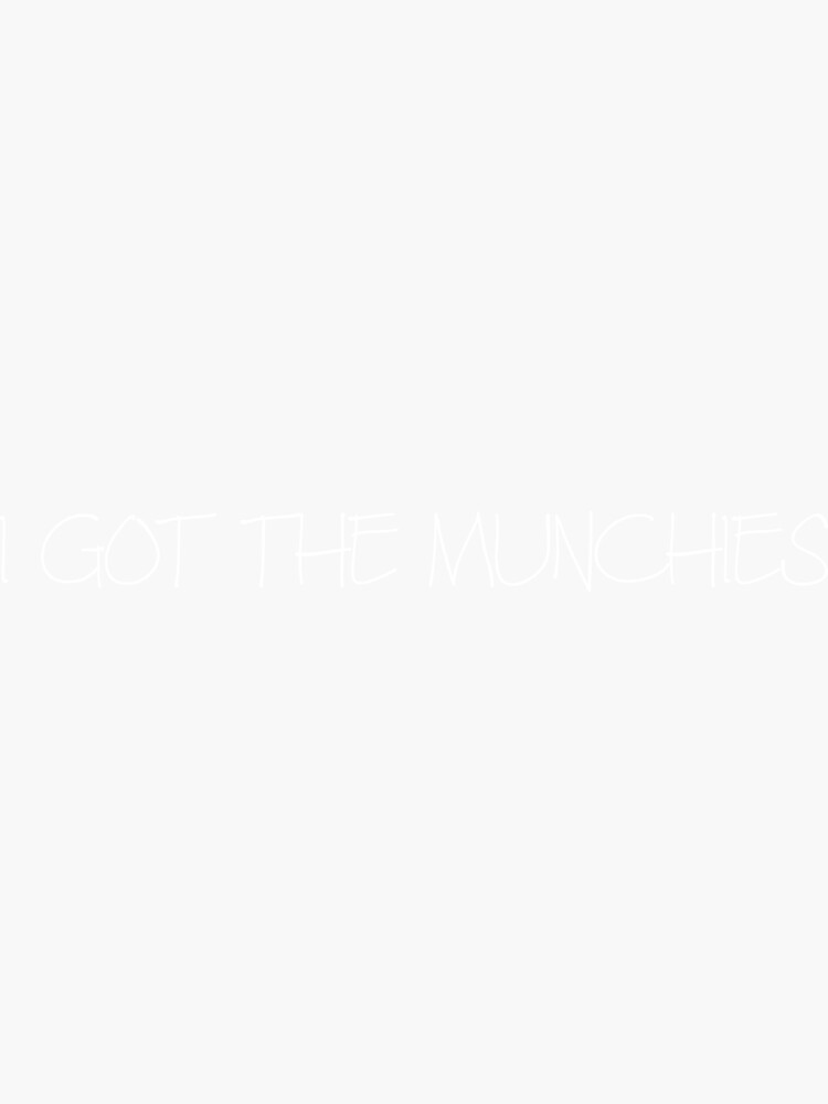 "I Got The Munchies" Sticker for Sale by hiphopsmokeout | Redbubble