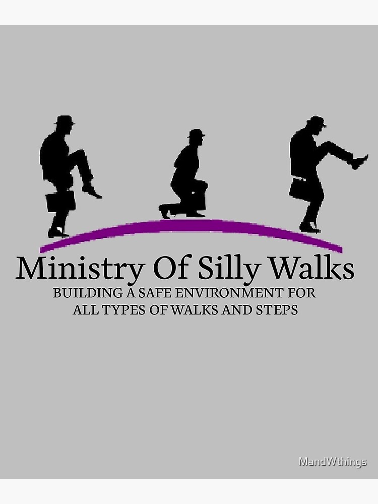 "Ministry of Silly Walks" Poster by MandWthings | Redbubble