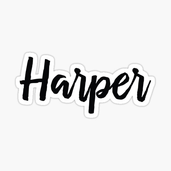 "Harper My Name Is Harper!" Sticker for Sale by ProjectX23 | Redbubble