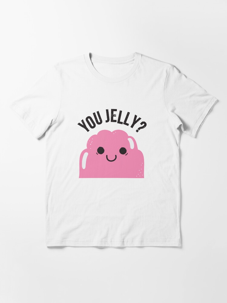 "You Jelly?" T-shirt by JOHNITEES | Redbubble | jelly t-shirts - cute t ...