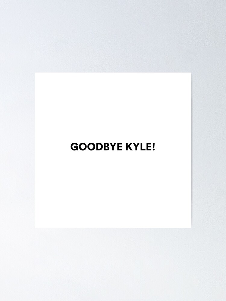 "GOODBYE KYLE! | The Real Housewives of Beverly Hills" Poster by guest ...