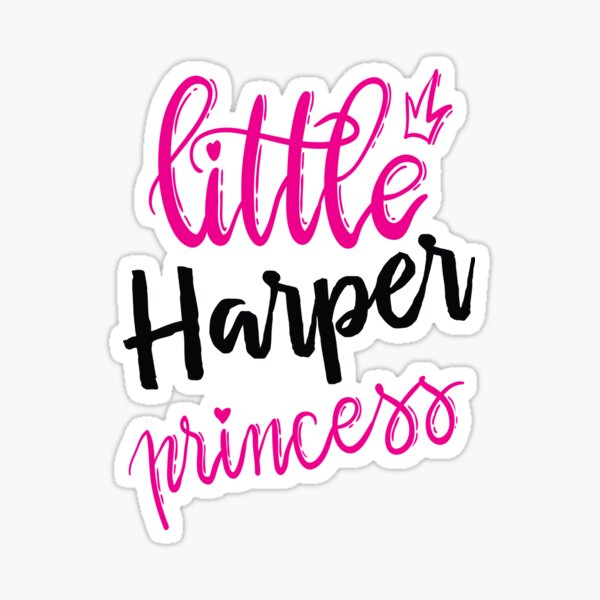 "Harper Little Harper Princess" Sticker for Sale by ProjectX23 | Redbubble