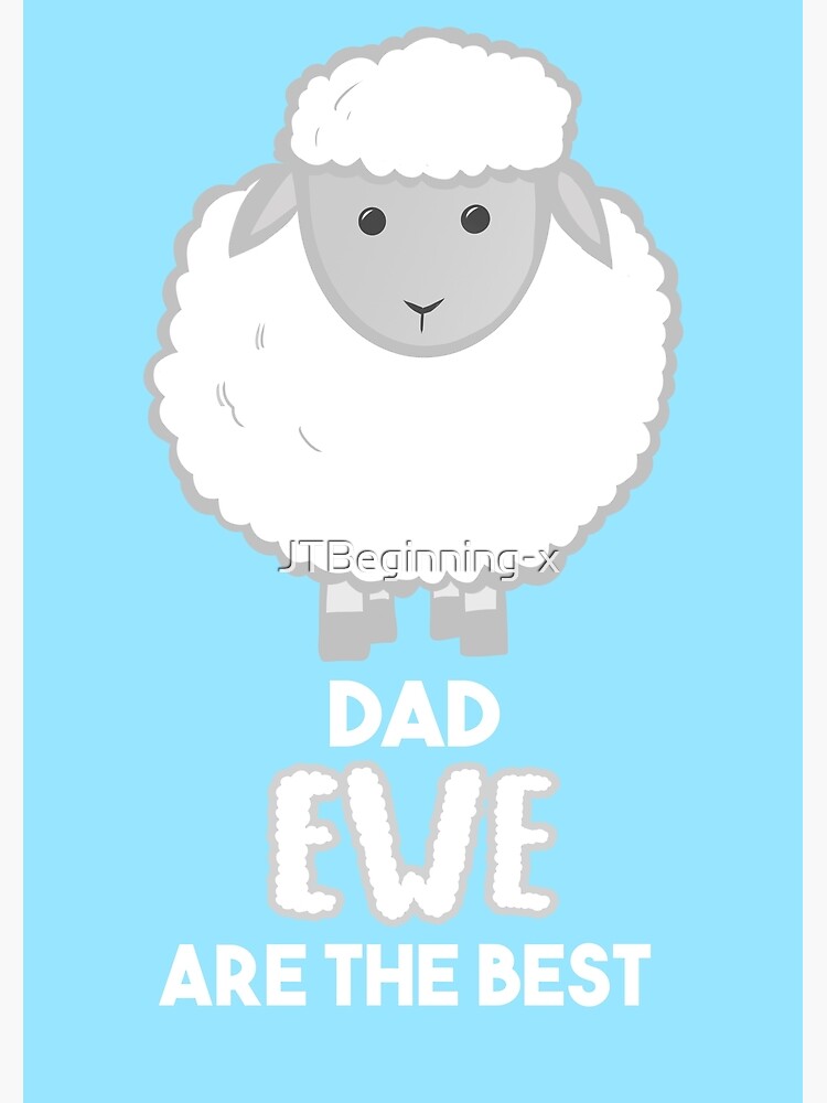 "SHEEP - Dad EWE are the best" Metal Print by JTBeginning-x | Redbubble