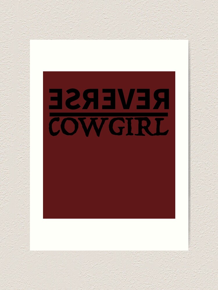 "Reverse Cowgirl" Art Print for Sale by hiphopsmokeout | Redbubble