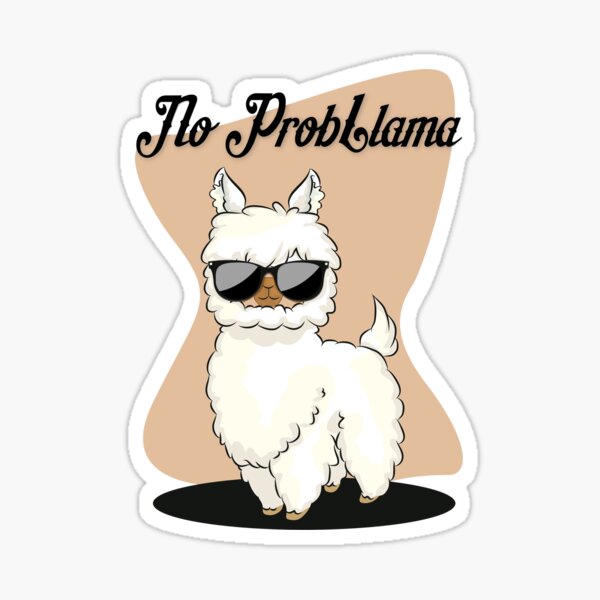 "No ProbLlama" Sticker by StWDesign | Redbubble