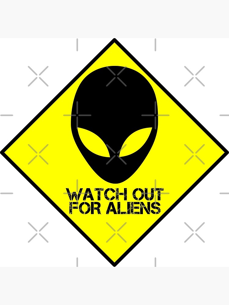 "Watch Out For Aliens " Poster by HiddenStar02 | Redbubble