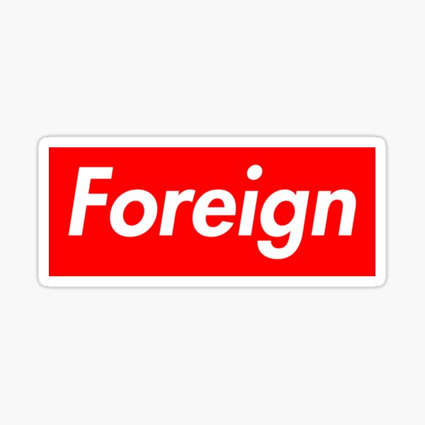 "Foreign" Sticker for Sale by cedark | Redbubble