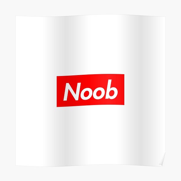 "Noob" Poster for Sale by cedark | Redbubble