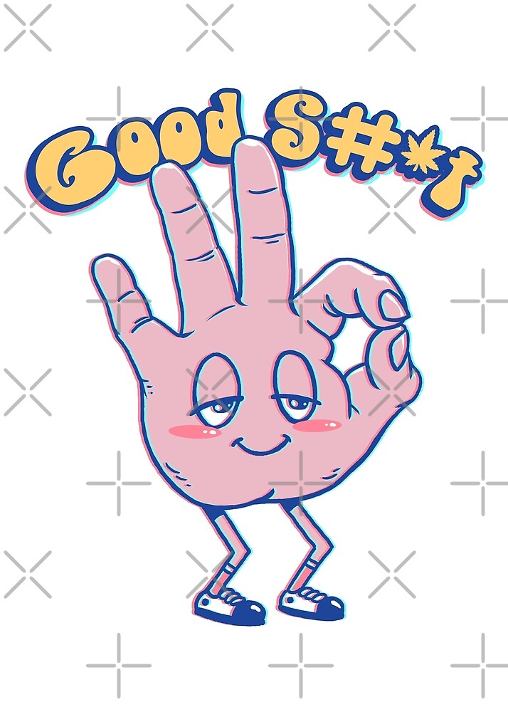 "Good Sh#t" by vincenttrinidad | Redbubble