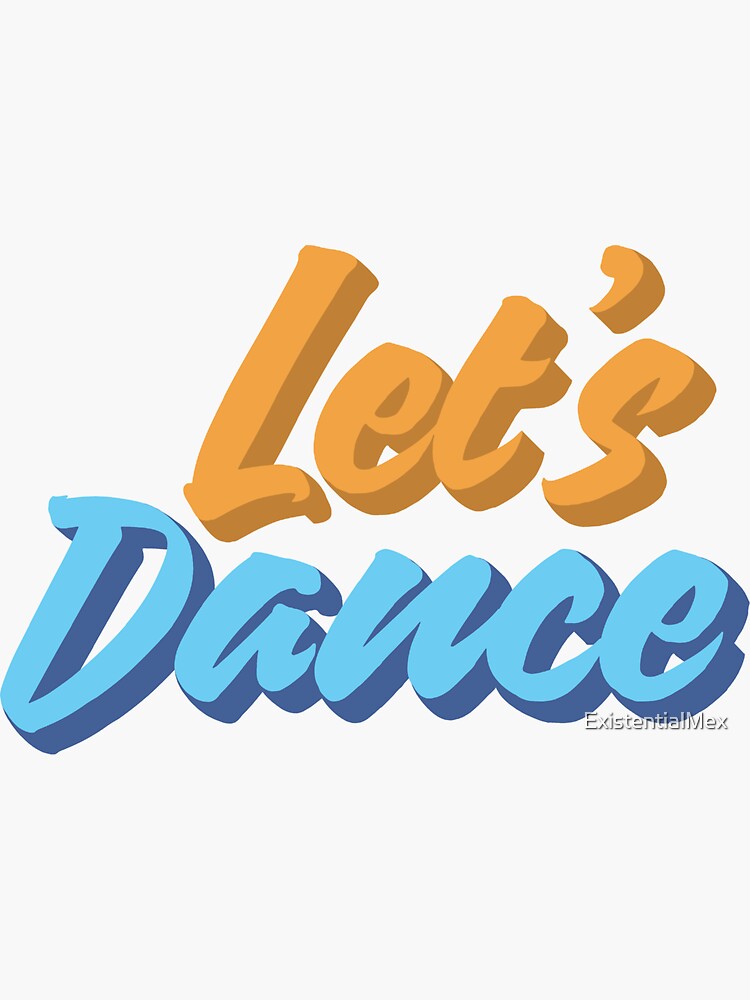 "Let’s Dance" Sticker by ExistentialMex | Redbubble