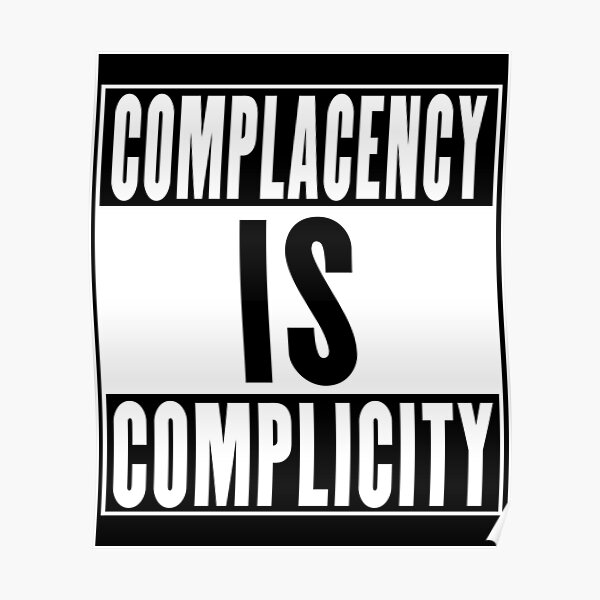 Complacency Posters | Redbubble