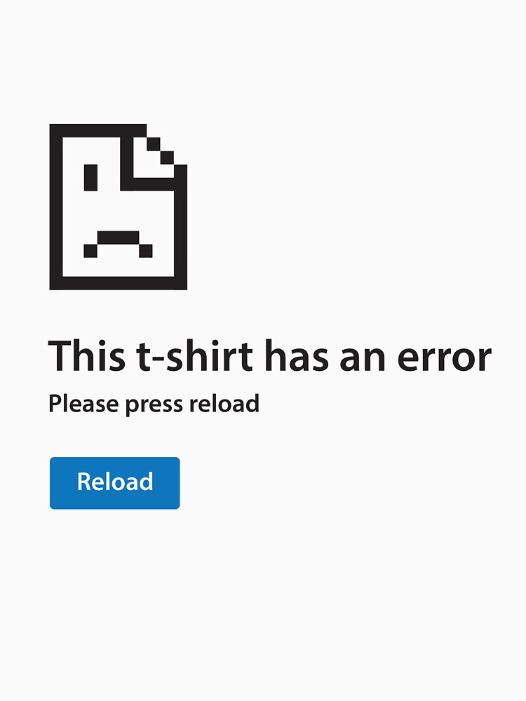 "T-Shirt Error" T-shirt for Sale by gazbar | Redbubble | geek t-shirts ...