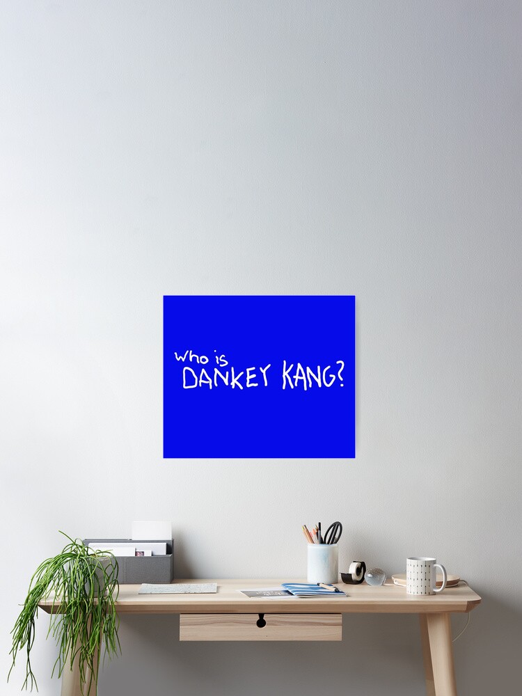 "Who is Dankey Kang? Epic Gamer Meme" Poster for Sale by namelessshape ...