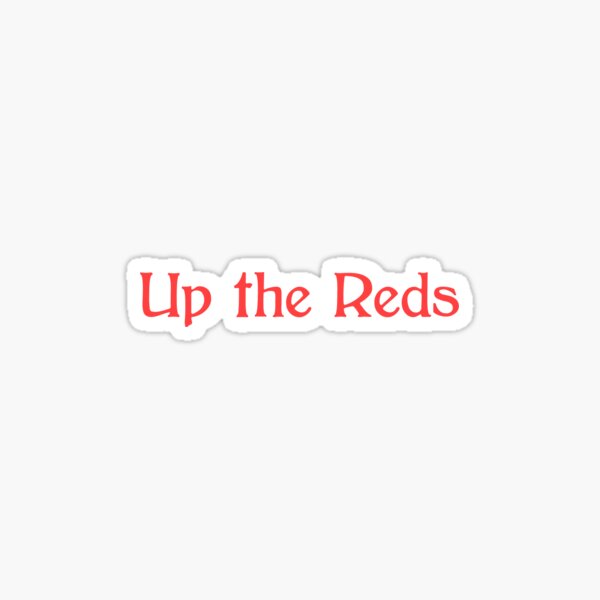 "Up the Reds (LFC)" Sticker for Sale by GMH95 | Redbubble