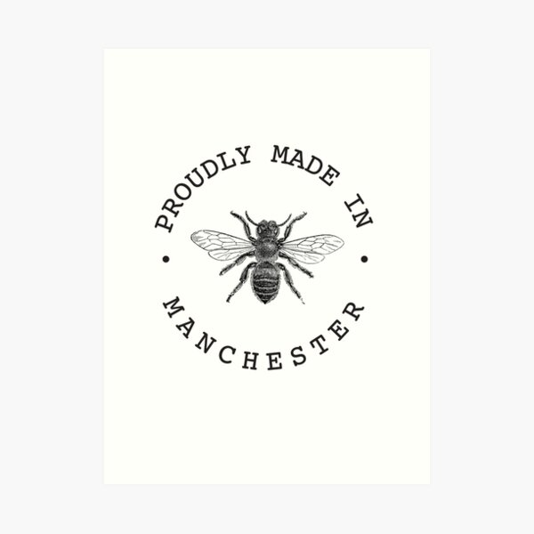 "Manchester Worker Bee 'Proudly Made in Manchester'" Art Print for Sale ...