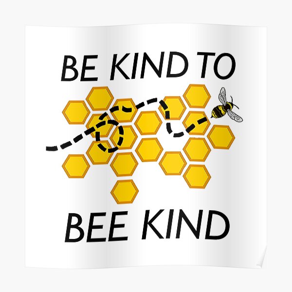 "Bee kind" Poster by rjhubble | Redbubble