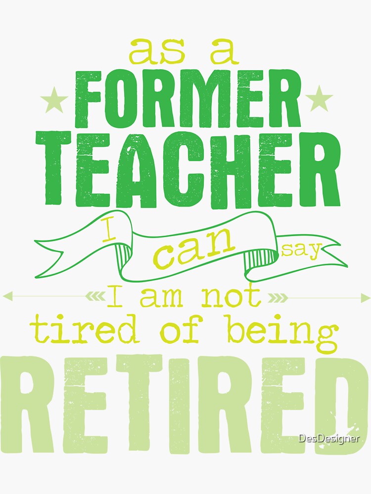 "Former Teacher Saying | Retirement funny retired" Sticker for Sale by ...