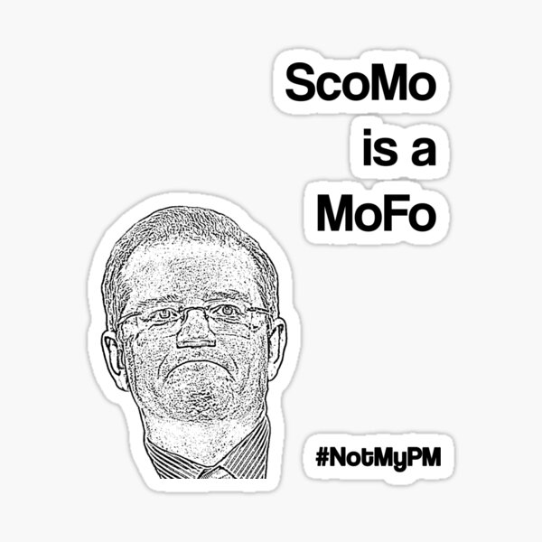 "ScoMo (Scott Morrison) is a Mofo " Sticker for Sale by horsbra | Redbubble