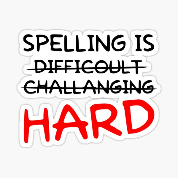 "SPELLING IS HARD - Spelling Shirt, Joke Shirt, Gag Gifts, Literature ...