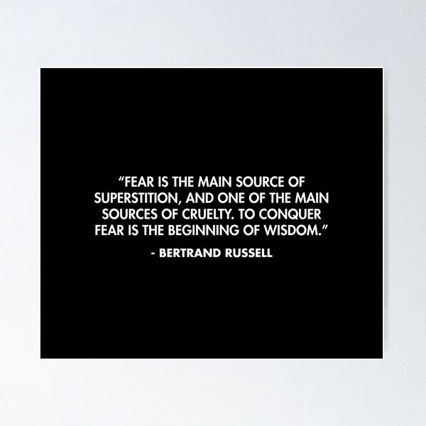 Fear is the main source of superstition, and one of the main sources of ...