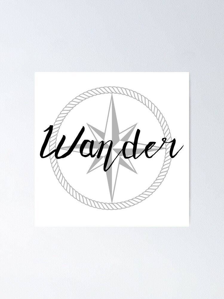 "Wander - compass" Poster for Sale by ourtinyinfinite | Redbubble