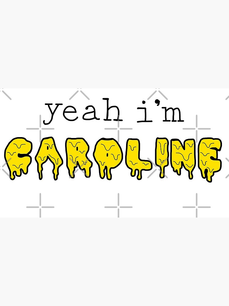 "yeah i’m caroline" Framed Art Print for Sale by 4chan-exe | Redbubble