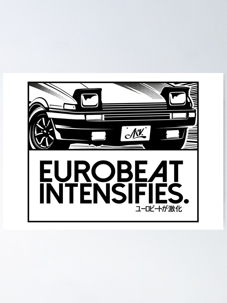 "EUROBEAT INTENSIFIES - AE86 Trueno" Poster by ARVwerks | Redbubble
