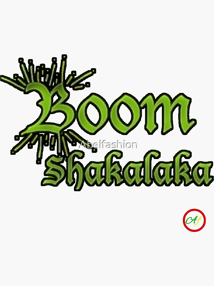 "Boom shakalaka" Sticker for Sale by Abelfashion | Redbubble