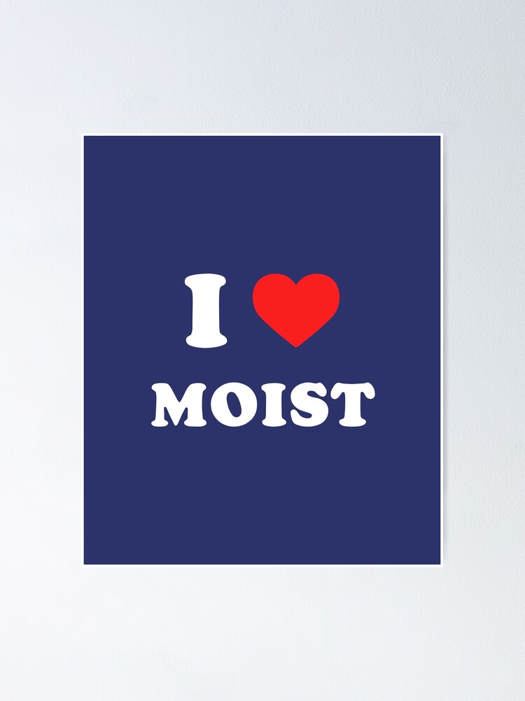 "Moist design Most Hated Word Awkward Funny graphic" Poster by banwa ...