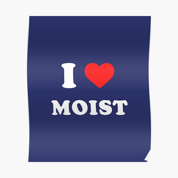 "Moist design Most Hated Word Awkward Funny graphic" Poster by banwa ...