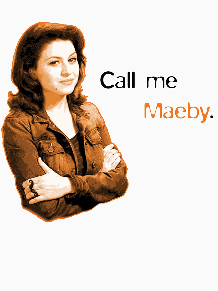 "Call me Maeby (Fünke)" T-shirt for Sale by Sarlacc1138 | Redbubble ...