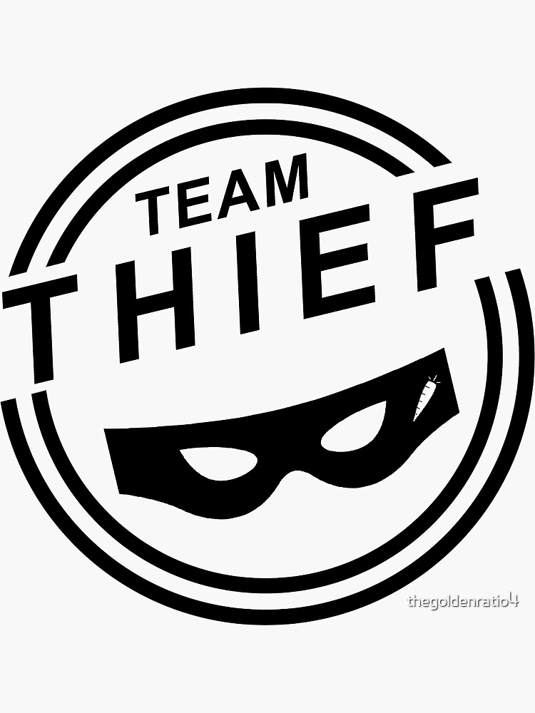 "Team Thief" Sticker for Sale by thegoldenratio4 | Redbubble