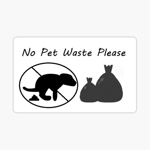 "No Pet Waste" Sticker for Sale by dogsonly | Redbubble
